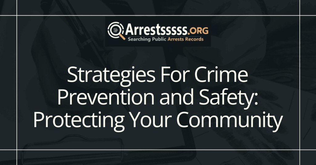 Strategies For Crime Prevention and Safety