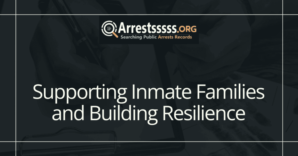 Supporting Inmate Families and Building Resilience